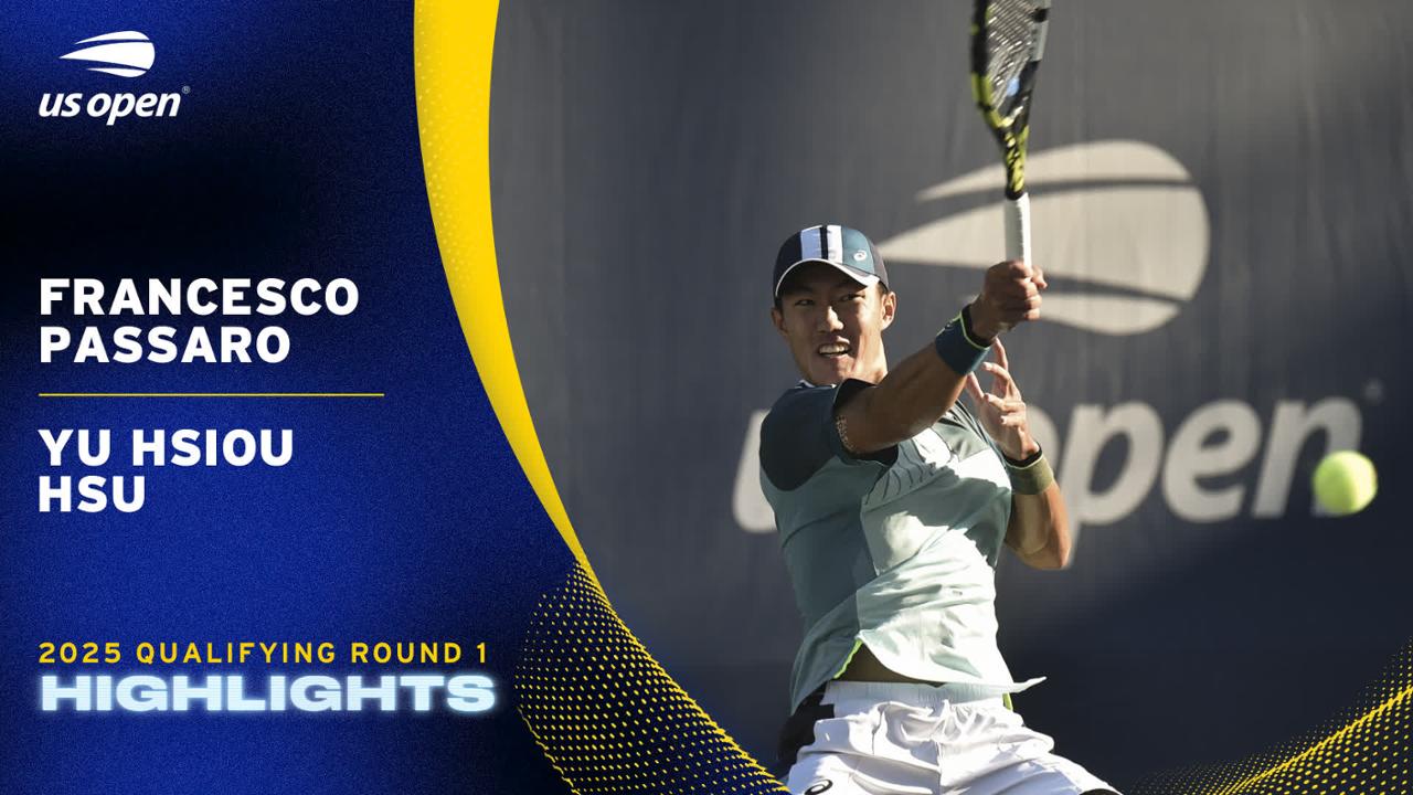 Passaro vs. Hsu, Qualifying Round 1 - US Open Highlights & Features | Official Site of the 2025 ...