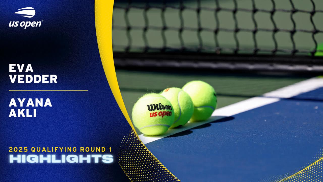 Vedder vs. Akli, Qualifying Round 1 - US Open Highlights & Features ...