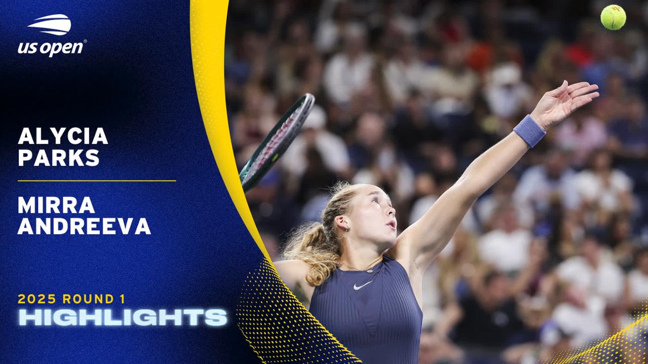 Parks vs. Andreeva, Round 1 - US Open Highlights & Features | Official ...