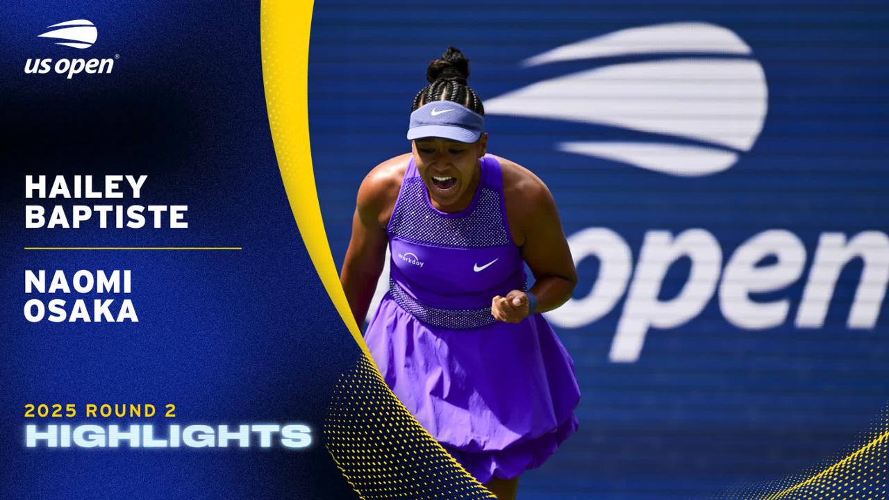 Baptiste vs. Osaka, Round 2 - US Open Highlights & Features | Official ...