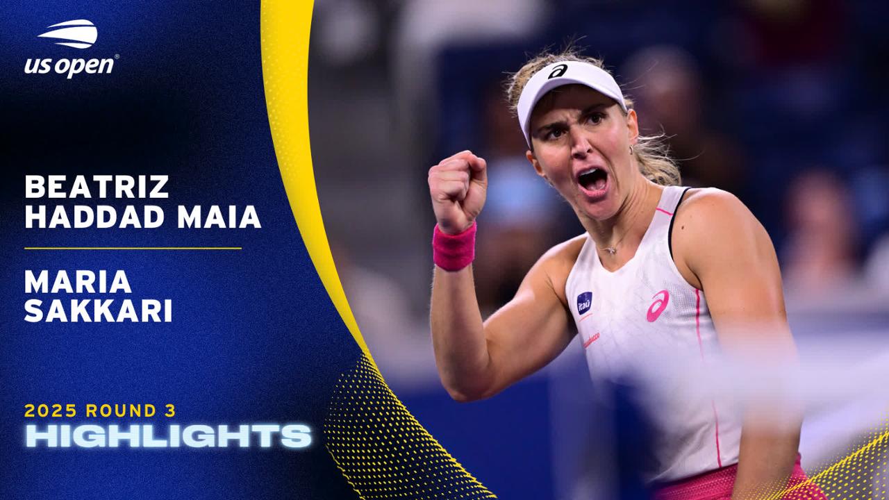 Haddad Maia vs. Sakkari, Round 3 - US Open Highlights & Features ...