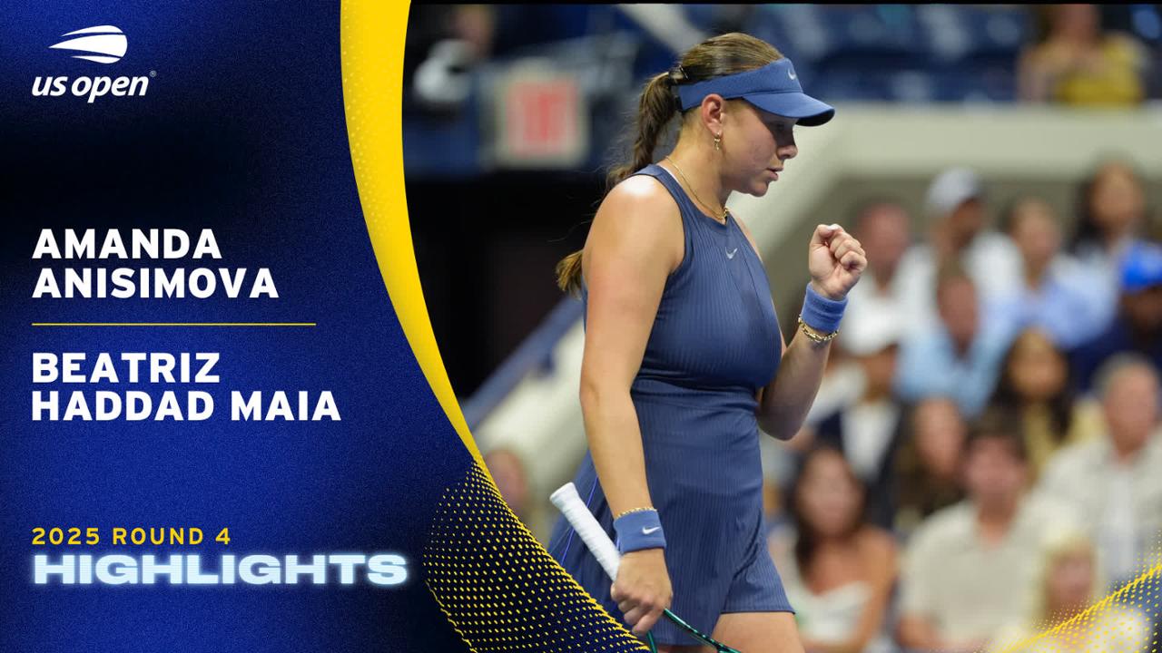 Anisimova vs. Haddad Maia, Round 4 - US Open Highlights & Features ...
